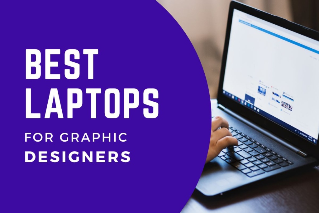 7 Best Laptops for Graphic Designers - Designertale